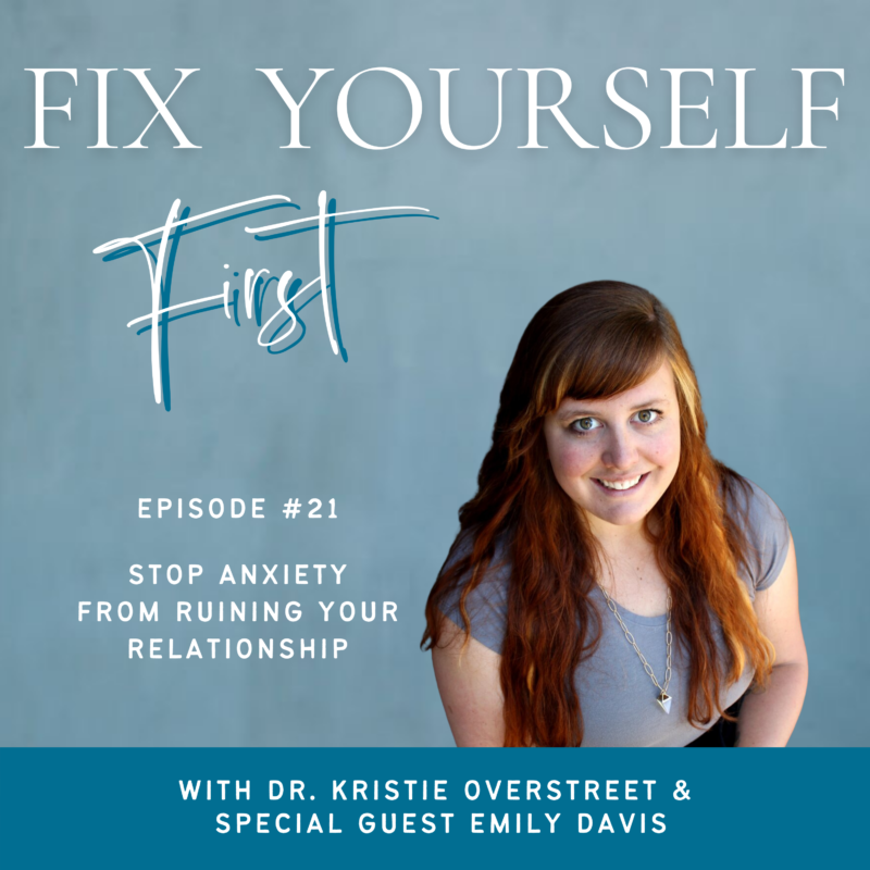 #21 Stop Anxiety From Ruining Your Relationship with Emily Davis – Dr ...