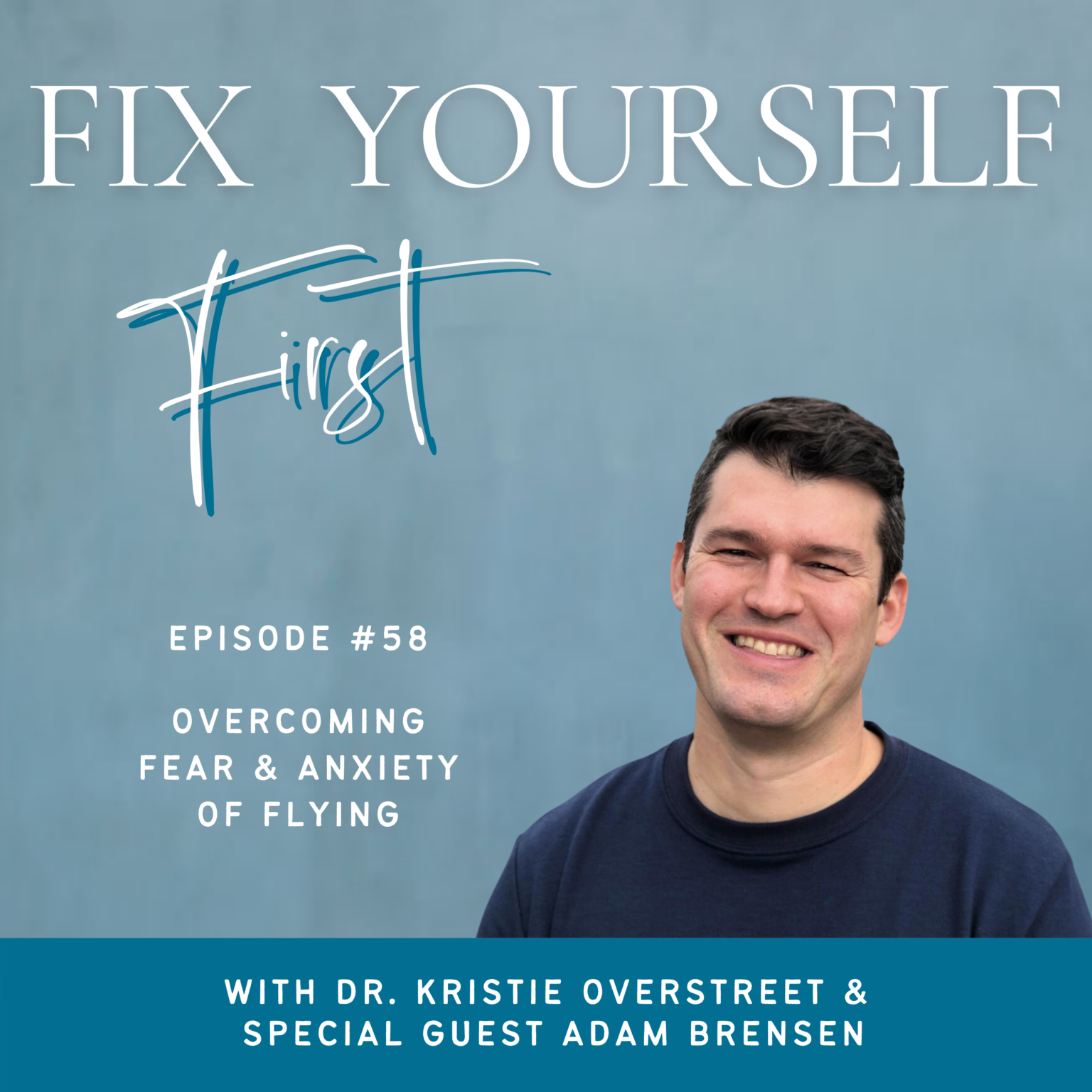 #58 Overcoming Fear and Anxiety of Flying with Adam Brensen – Dr ...
