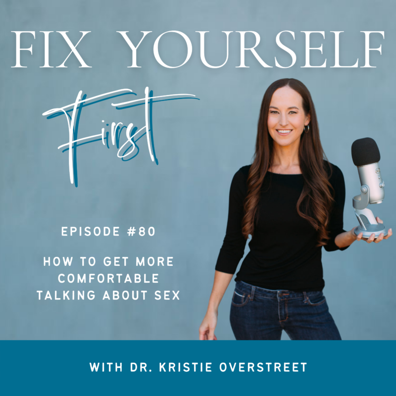 #80 How to Get More Comfortable Talking About Sex – Dr. Kristie ...